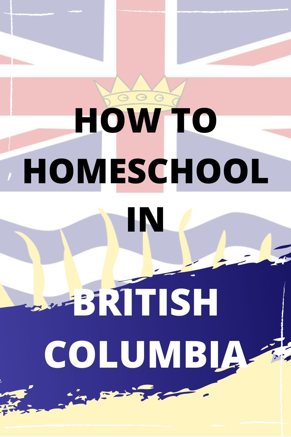 Homeschooling In BC How To Get Started Homeschooling In BC How To Get Started